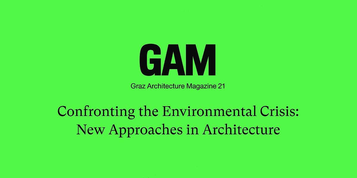 GAM 21 “Confronting the Environmental Crisis: New Approaches in ...